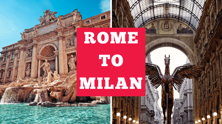 Rome to Milan by Train | France and Italy by Train